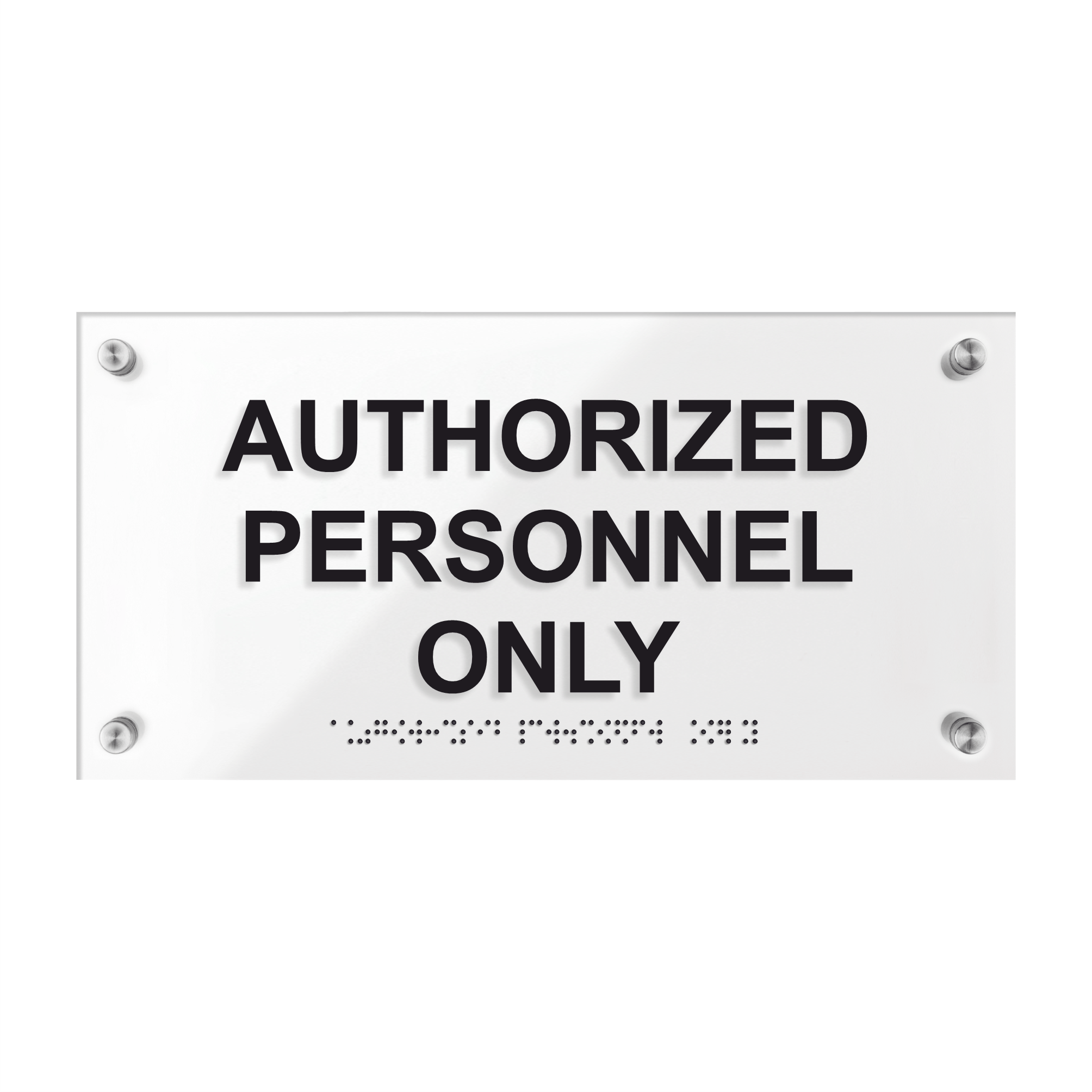 Acrylic Authorized Personnel Only Sign with Braille — "Classic" Design ...